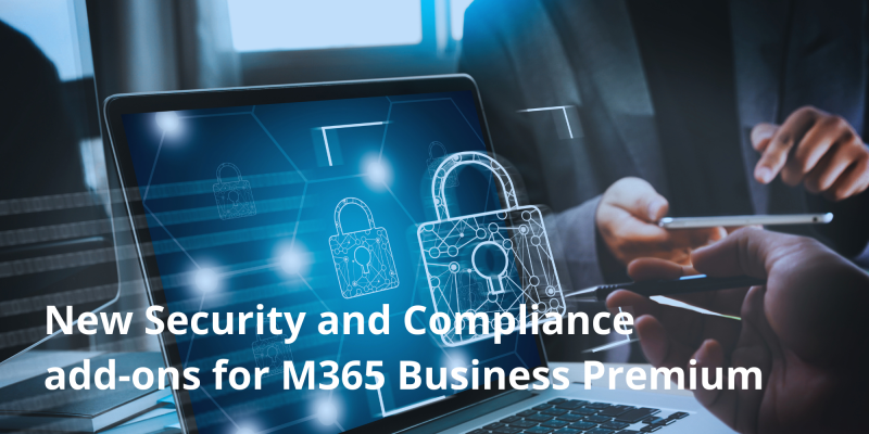 New Security and Compliance add-on licensing for M365 Business Premium ...